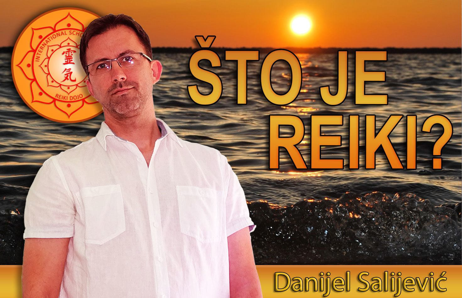 Što je reiki - Danijel Salijević - Reiki Dojo